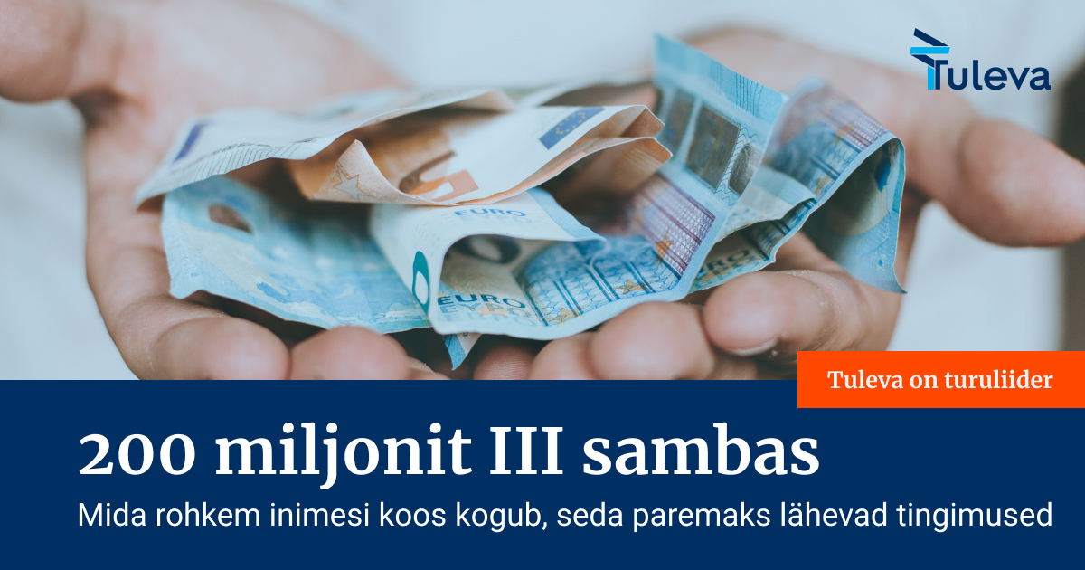 Tuleva III Samba Pensionifondi maht ületas 200 miljonit – Tuleva